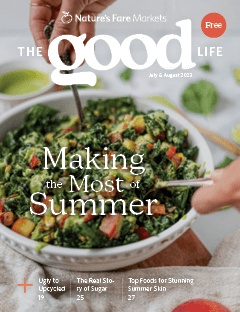 The Good Life Magazine - Natures Fare